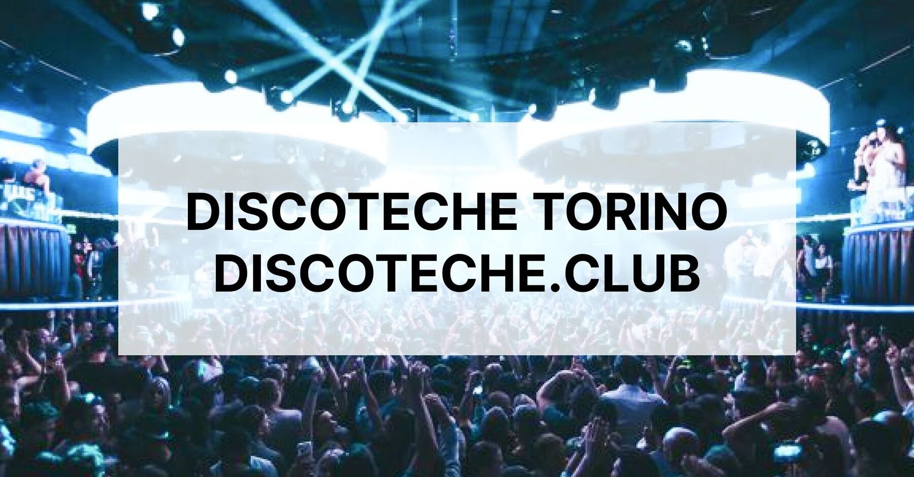 Le migliori discoteche in Torino Italia [2025] | Le migliori discoteche